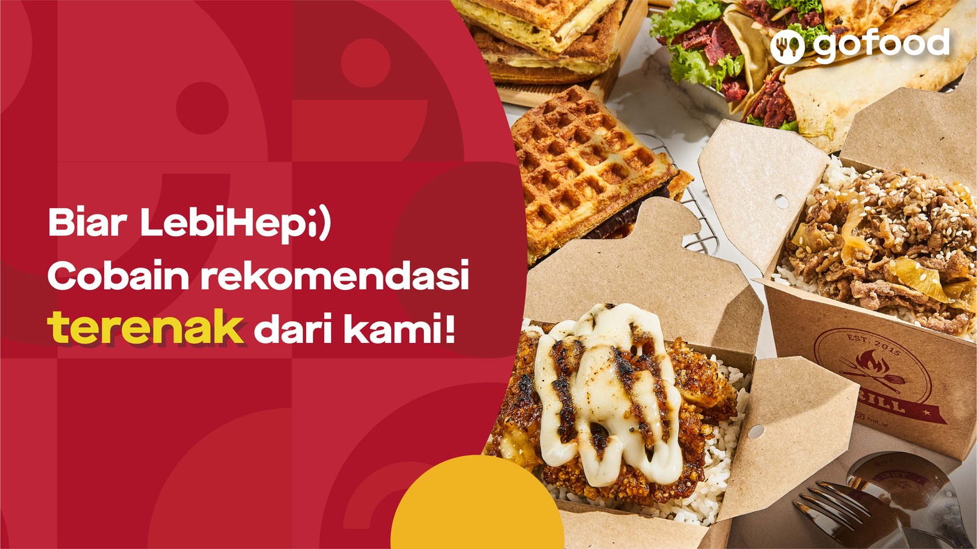 Ini Daftar Makanan Terenak GoFood, Pasti Bikin Kamu #LebiHepi | GoFood