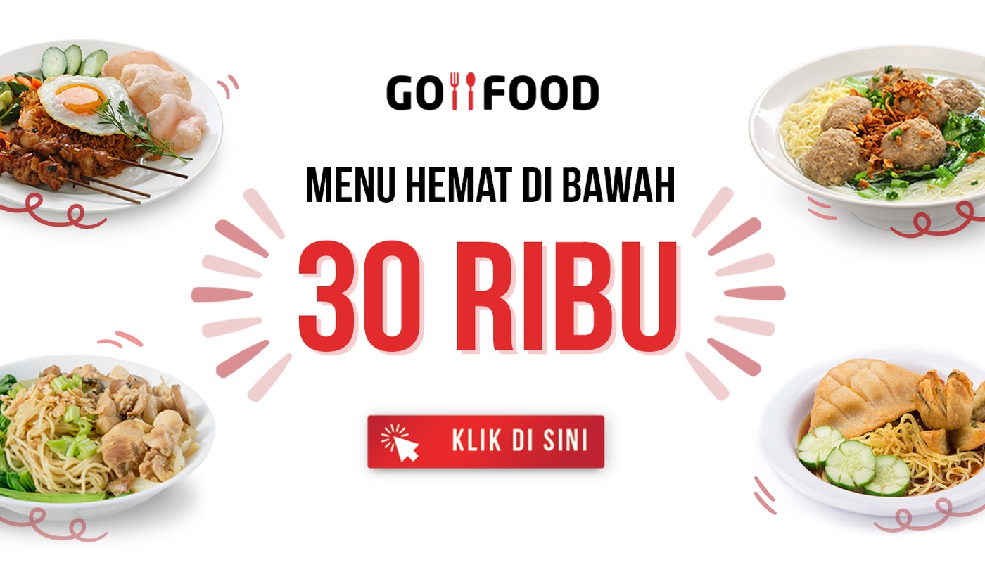 Nikmati Menu Hemat di Bawah 30 Ribu Bersama GO-FOOD | GoFood