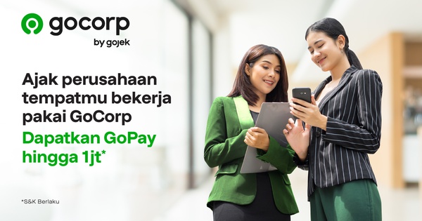 Dapat Saldo GoPay Hingga 1jt* dengan Referensikan GoCorp! | Gojek