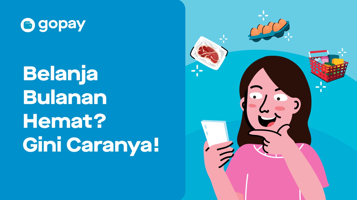 5 Tips Belanja Bulanan Rumah Tangga, Bisa Hemat Banyak! | GoPay