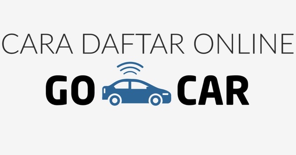 Cara Daftar GO-CAR Online 2019: Lebih Cepat Pakai HP | GoCar