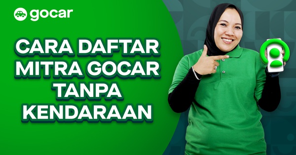 Ingin Daftar jadi Mitra GoCar tetapi tidak memiliki Mobil Pribadi? Kini Anda bisa! | Gojek