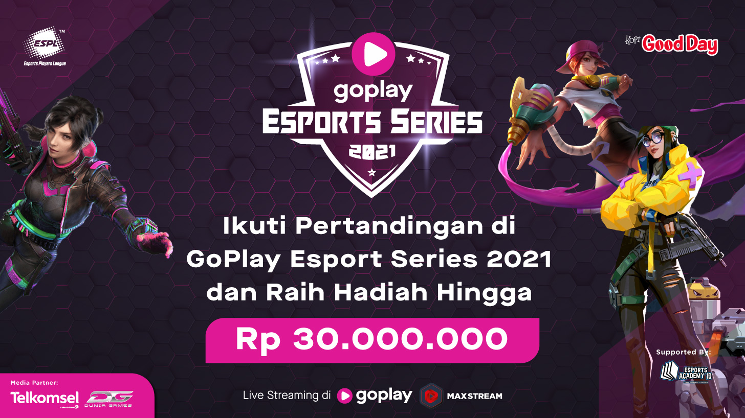 Ikuti Pertandingan di GoPlay Esport Series 2021 dan Raih Hadiah Hingga Rp10 Juta! | GoPlay